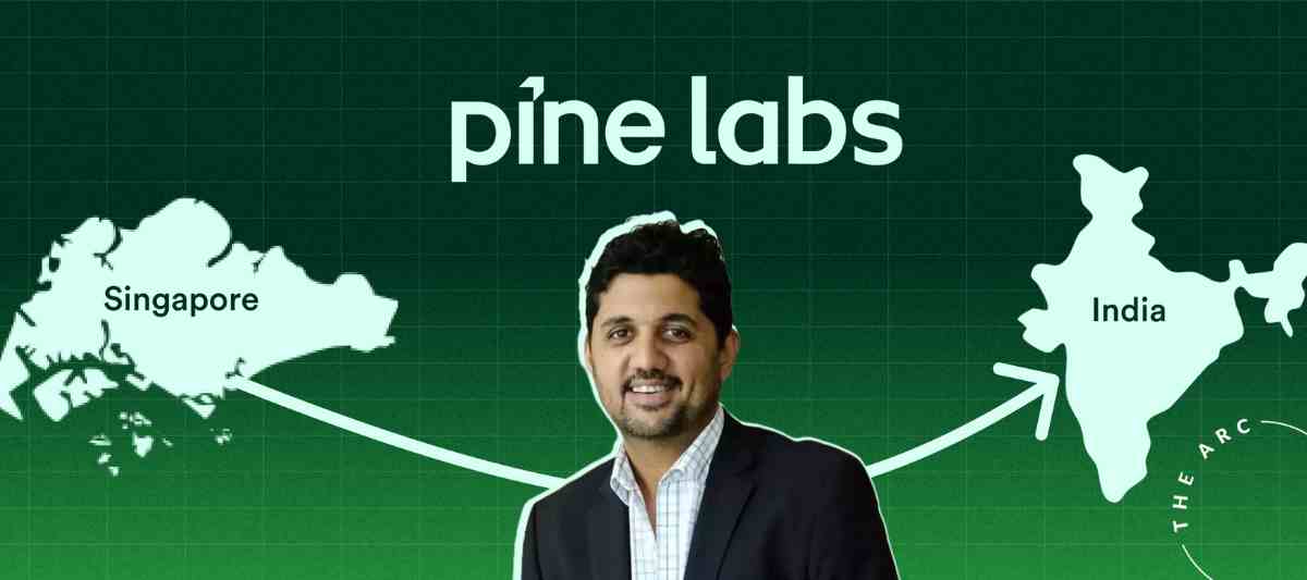 Pine Labs gets approval to flip from Singapore to India | The Arc
