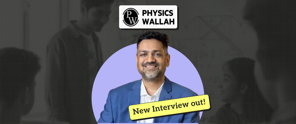 “Physicswallah brand is bigger than Alakh Pandey, we’ve hedged that ...